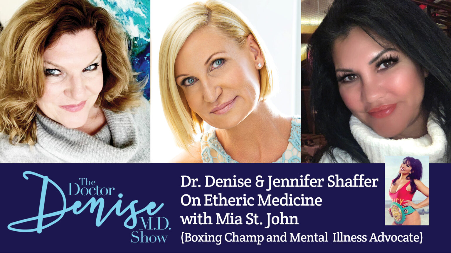 Dr. Denise McDermott, M.D. | Dr. Denise & Jennifer Shaffer on Etheric Medicine with Mia St. John